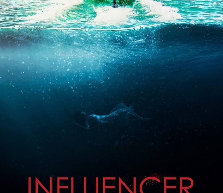 Influencer Summary, Trailer, Cast, Where to Watch and More