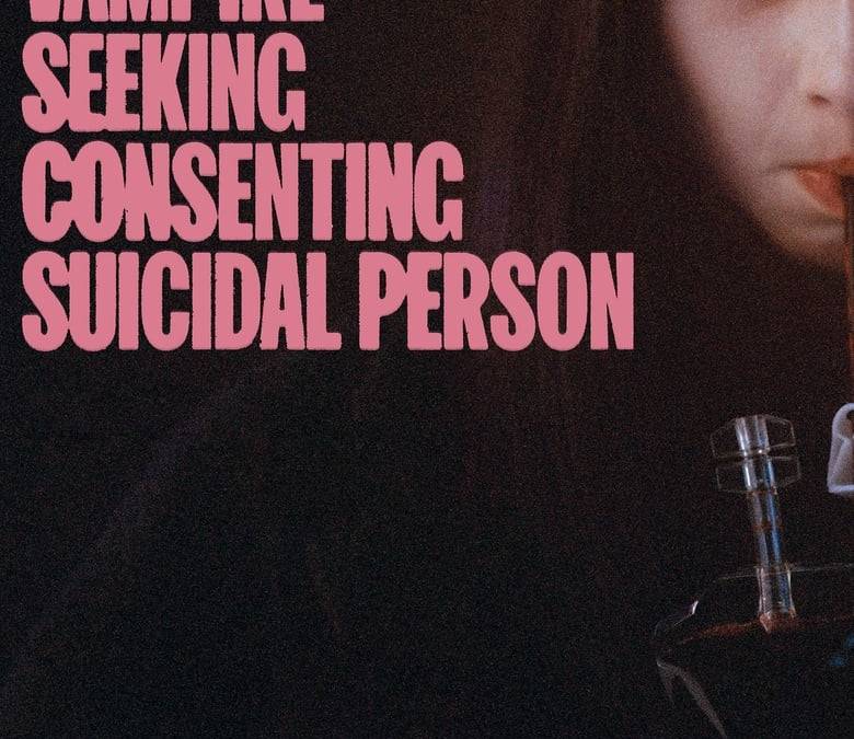 Humanist Vampire Seeking Consenting Suicidal Person Summary, Trailer ...