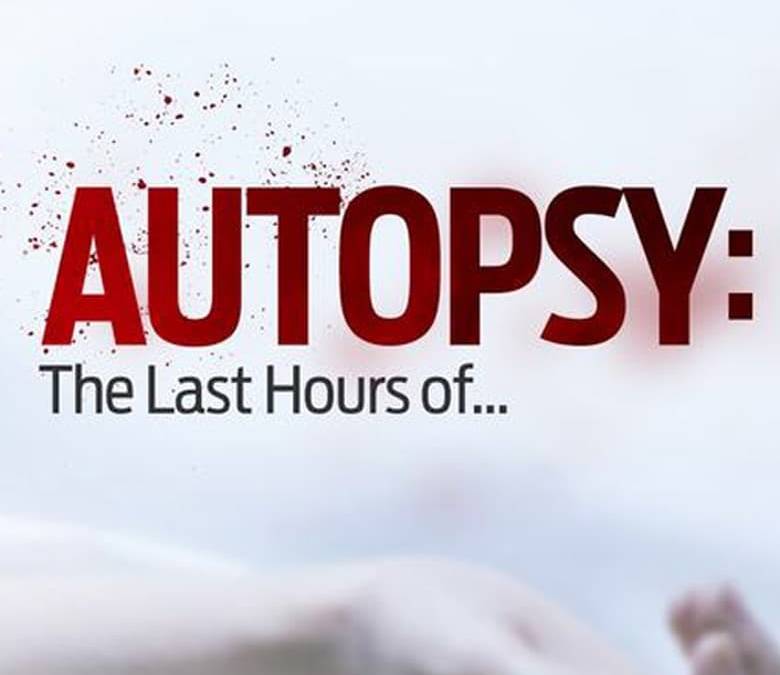 Autopsy: The Last Hours of Summary, Trailer, Season List, Cast, Where ...