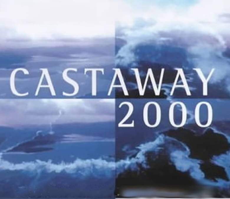 Castaway 2000 Summary, Latest News, Trailer, Season List, Cast, Where ...