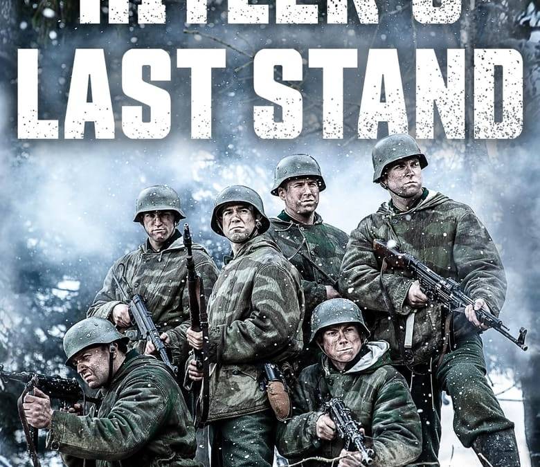 Hitler's Last Stand Summary, Trailer, Season List, Cast, Where to Watch ...