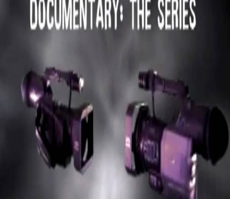 Documentary: The Series Summary, Trailer, Season List, Cast, Where to ...