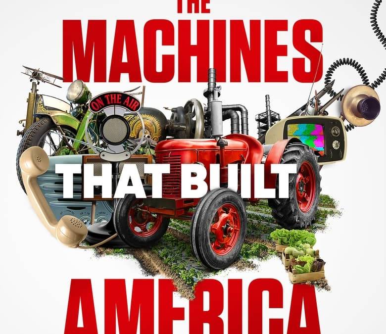 The Machines That Built America Summary, Trailer, Season List, Cast ...
