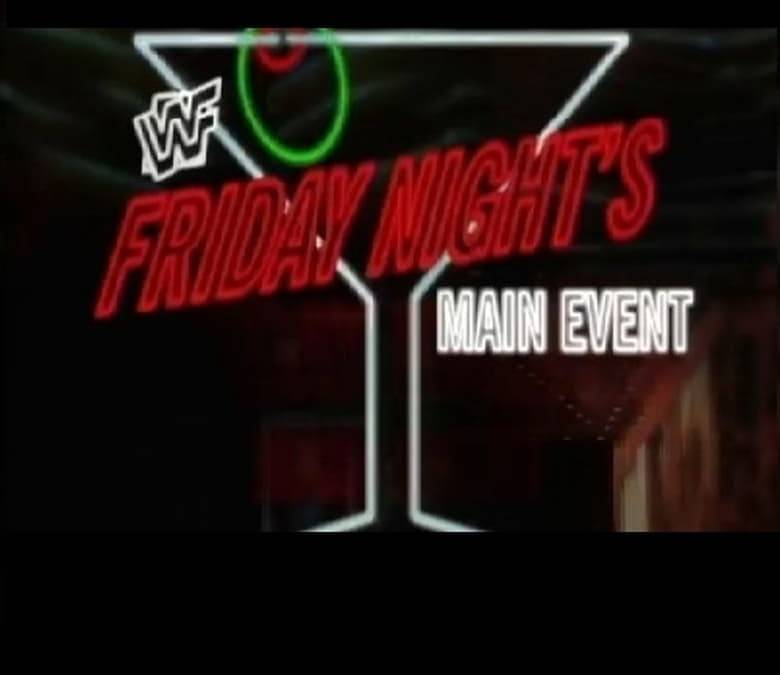 WWF Friday Night's Main Event Summary, Trailer, Season List, Cast ...