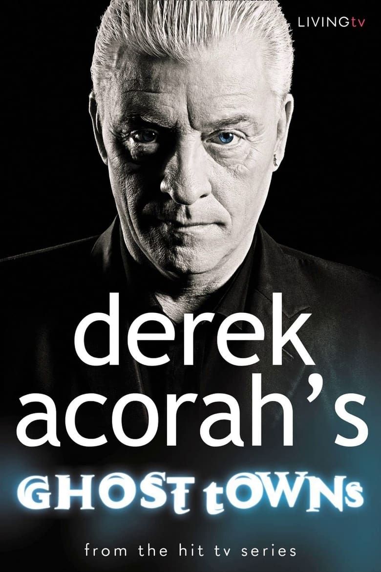 Derek Acorah's Ghost Towns Summary, Latest News, Trailer, Season List ...