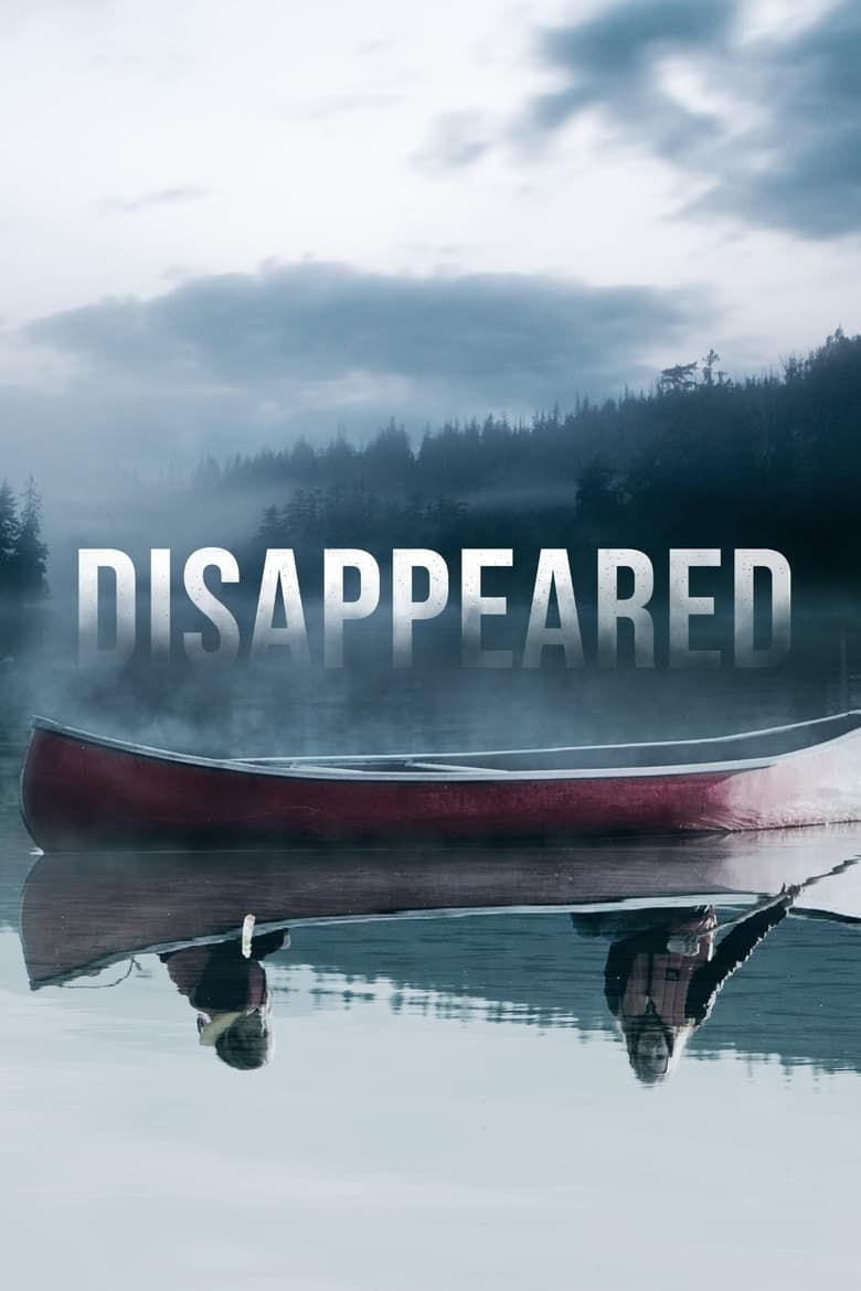 Disappeared Summary, Trailer, Season List, Cast, Where to Watch and More