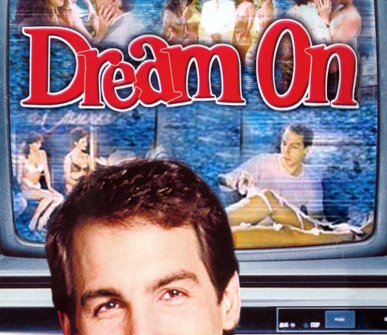 Dream On Summary, Trailer, Season List, Cast, Where to Watch and More