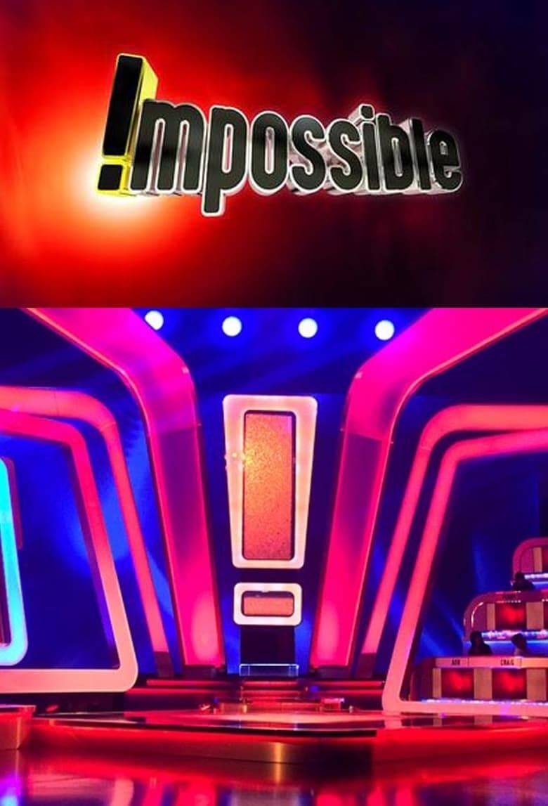 Impossible Summary, Trailer, Season List, Cast, Where to Watch and More