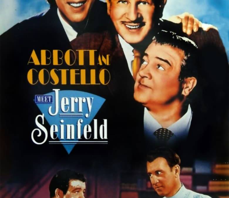 Abbott and Costello Meet Jerry Seinfeld Summary, Trailer, Season List ...