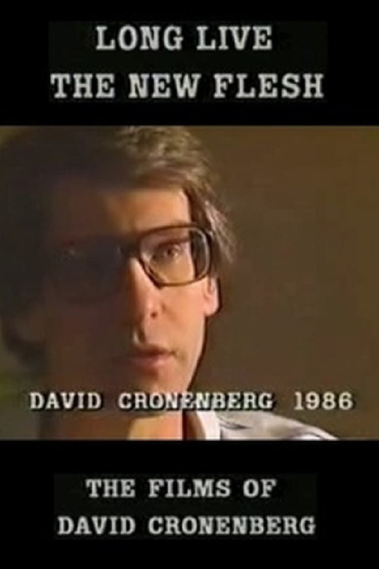 Long Live the New Flesh: The Films of David Cronenberg Summary, Trailer ...