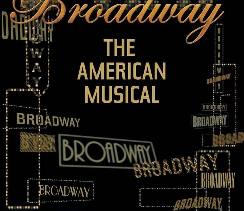 Broadway: The American Musical Summary, Trailer, Season List, Cast ...