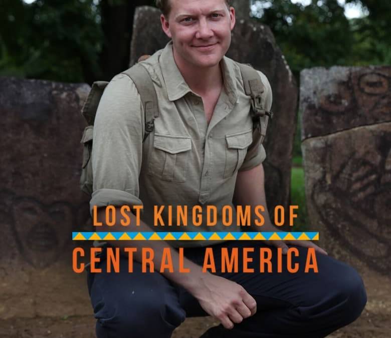 Lost Kingdoms of Central America Summary, Trailer, Season List, Cast ...