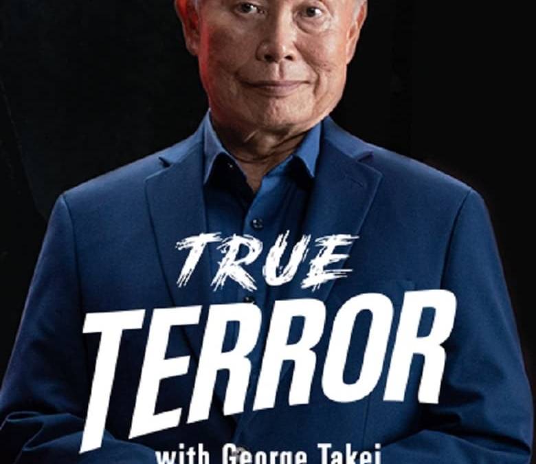 True Terror with George Takei Summary, Trailer, Season List, Cast ...