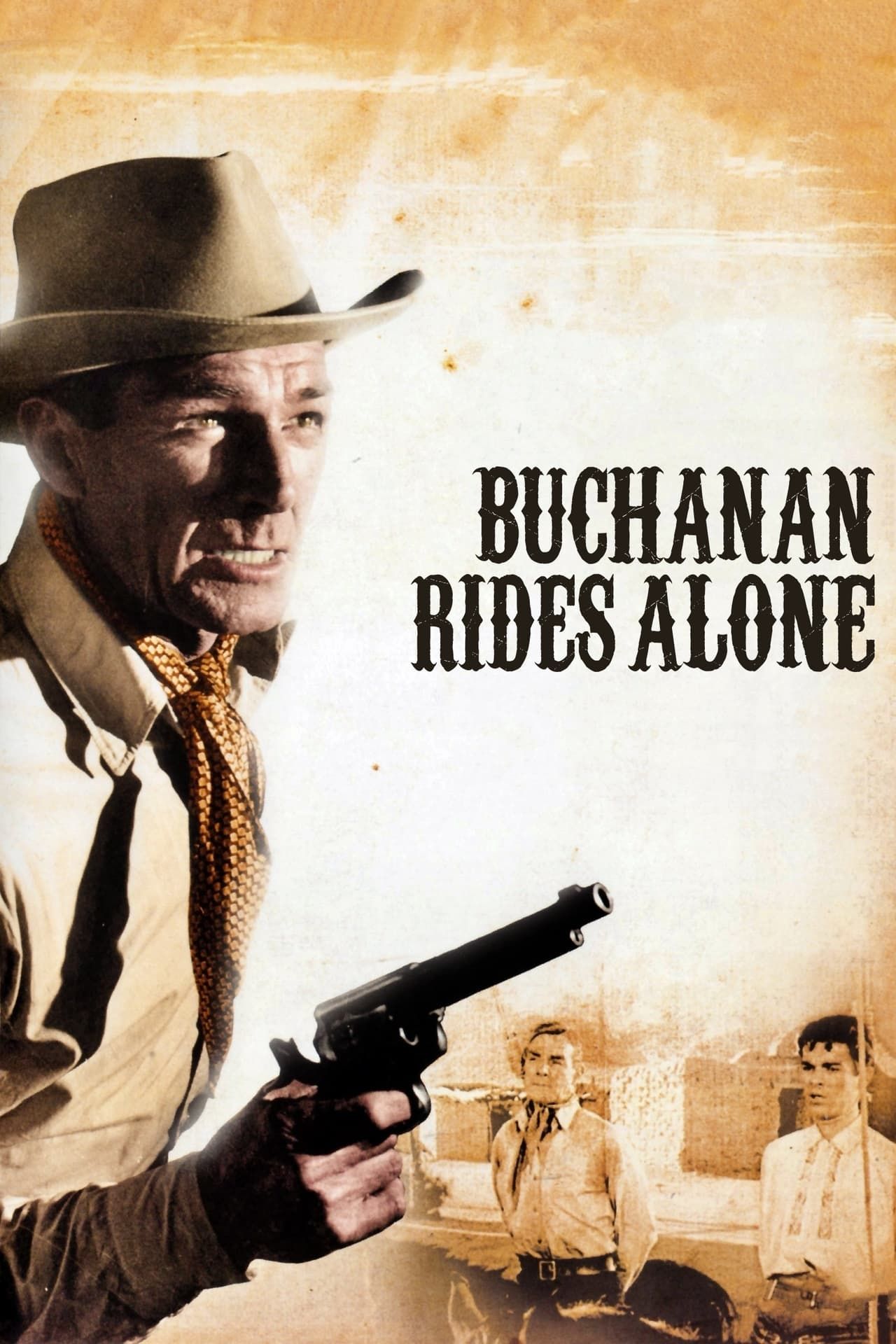 Buchanan Rides Alone Summary, Latest News, Trailer, Cast, Where to ...