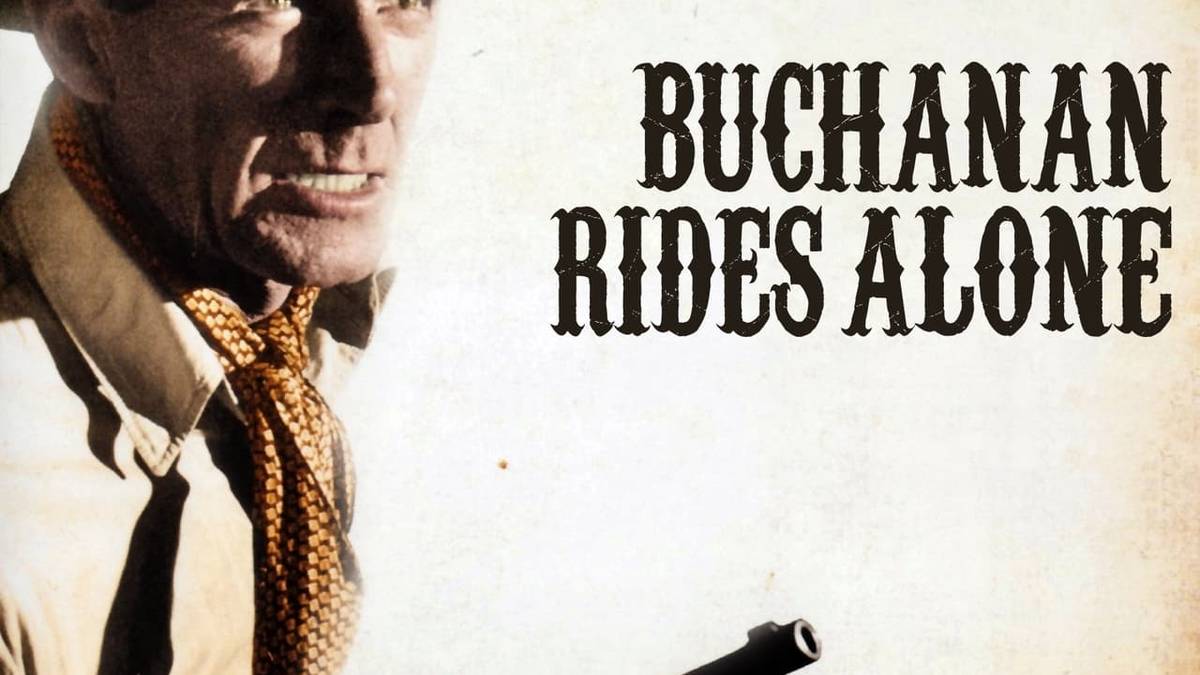 Buchanan Rides Alone Summary, Trailer, Cast, Where to Watch and More