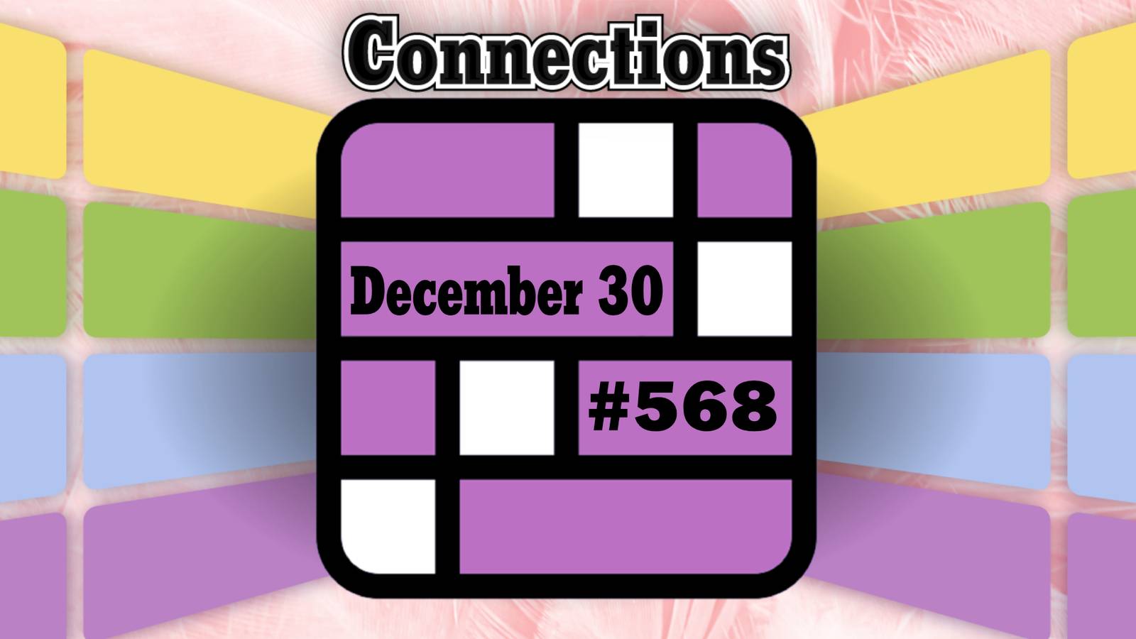 Today's Connections Hints & Answers For December 30, 2024 (Puzzle #568)