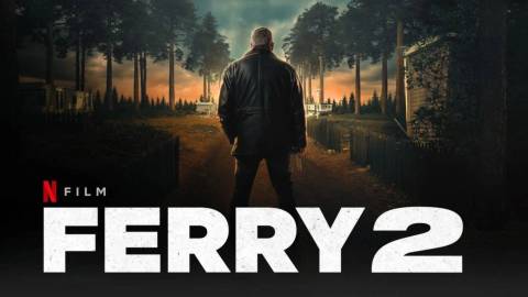 Ferry 2 Summary, Trailer, Cast, Where to Watch and More