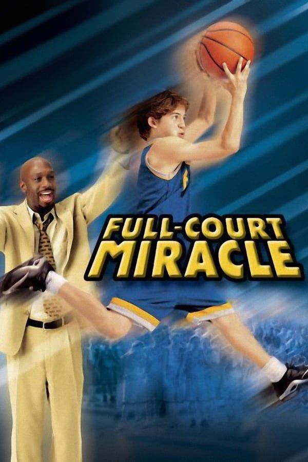 Full-Court Miracle Summary, Trailer, Cast, Where to Watch and More