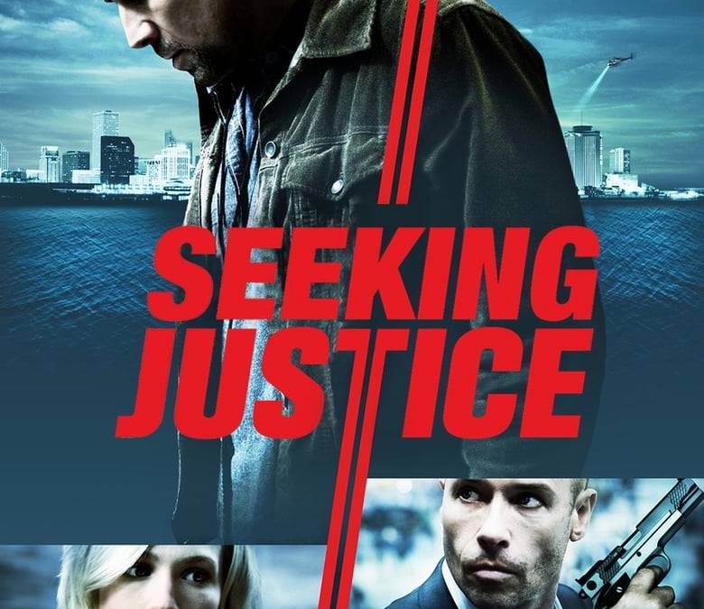 Seeking Justice Summary, Trailer, Cast, Where to Watch and More