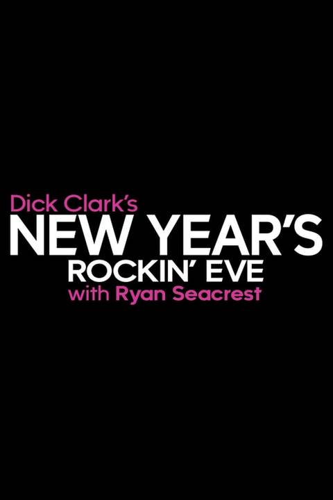 New Year's Rockin' Eve 2026: Guide to Performers, Hosts, Times & Streaming