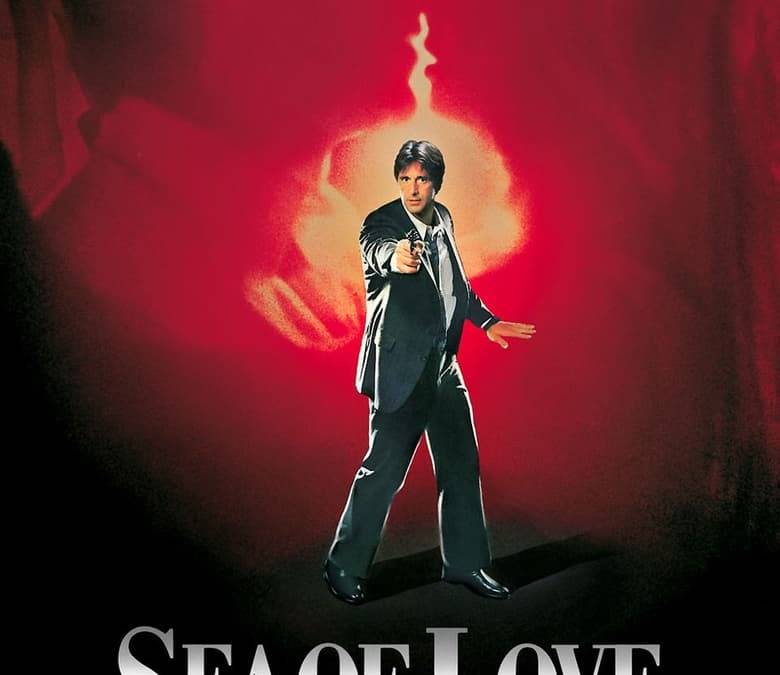 Sea of Love Summary, Trailer, Cast, Where to Watch and More