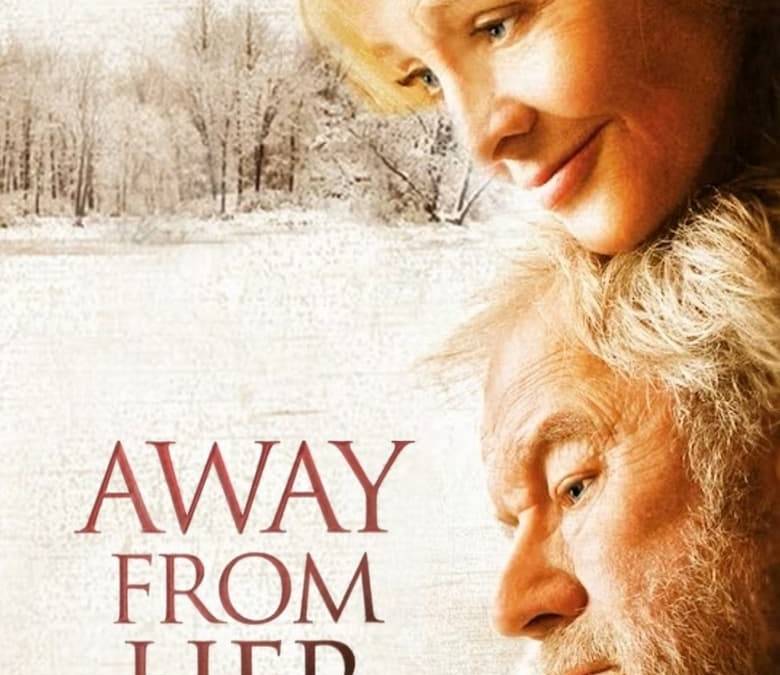 Away From Her Summary, Trailer, Cast, Where to Watch and More