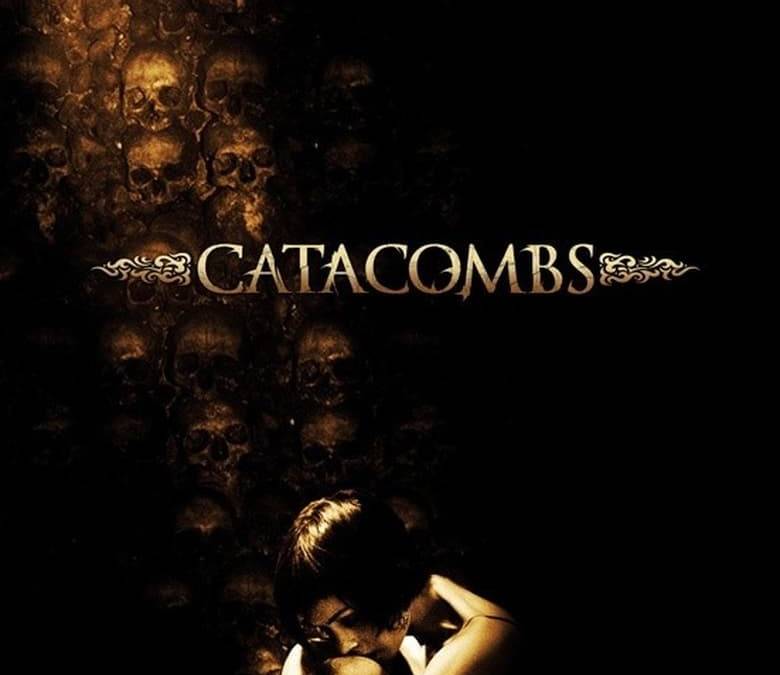 Catacombs Summary, Trailer, Cast, Where to Watch and More
