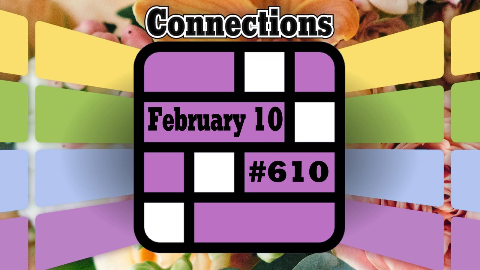 Today's Connections Hints & Answers For February 10, 2025 (Puzzle #610)