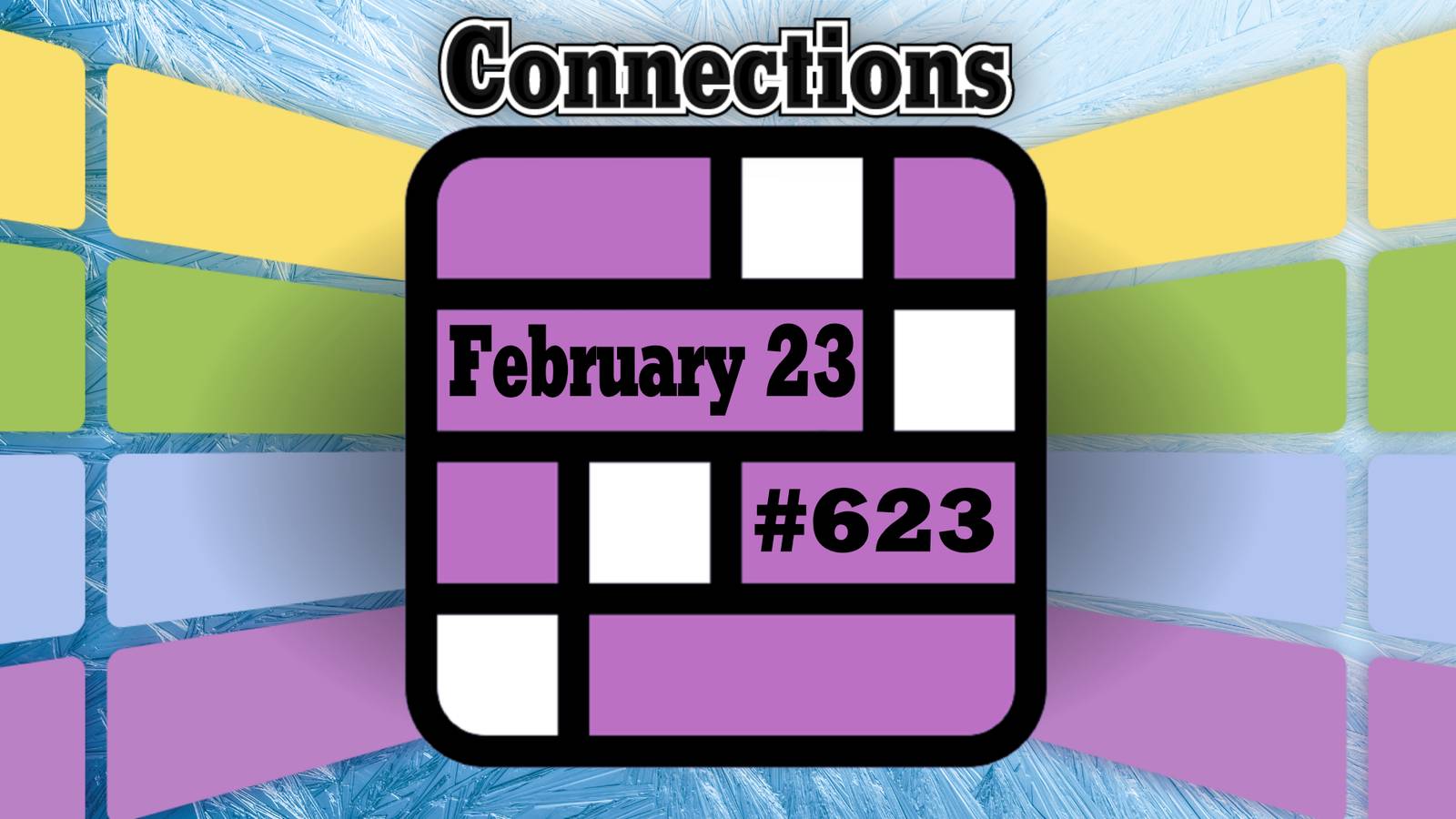Today's Connections Hints & Answers For February 23, 2025 (Puzzle #623)
