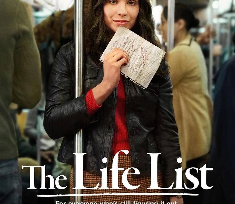 The Life List Summary, Trailer, Cast, Where to Watch and More