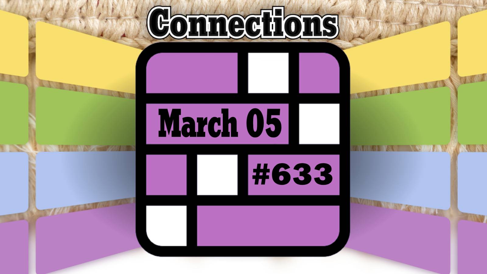 Today's Connections Hints & Answers For March 05, 2025 (Puzzle #633)