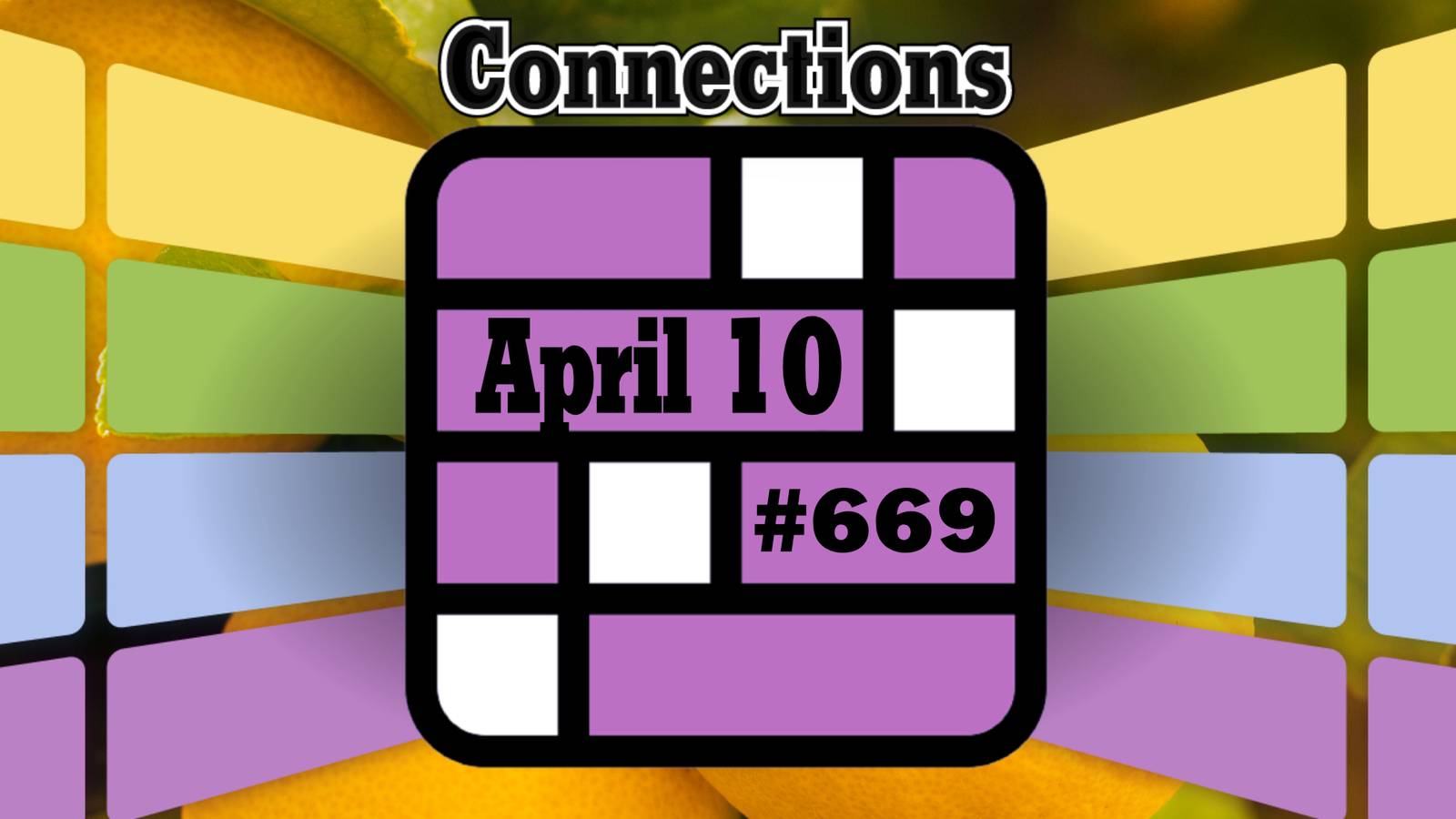 Today's Connections Hints & Answers For April 10, 2025 (Puzzle #669)