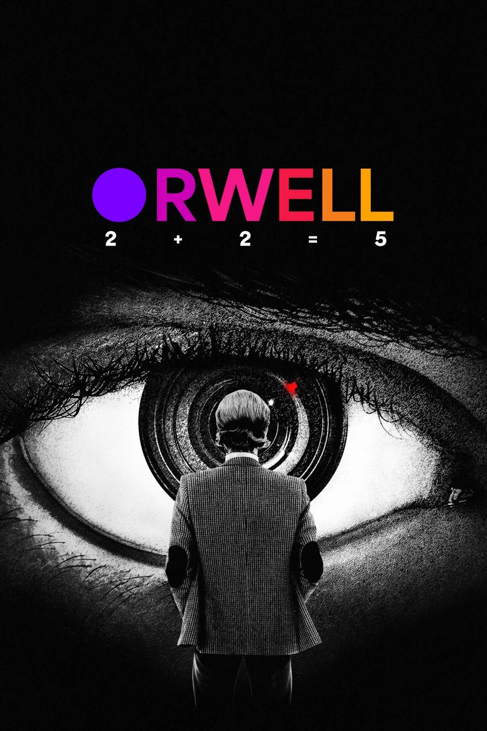 Orwell: 2+2=5 Summary, Trailer, Cast, Where to Watch and More