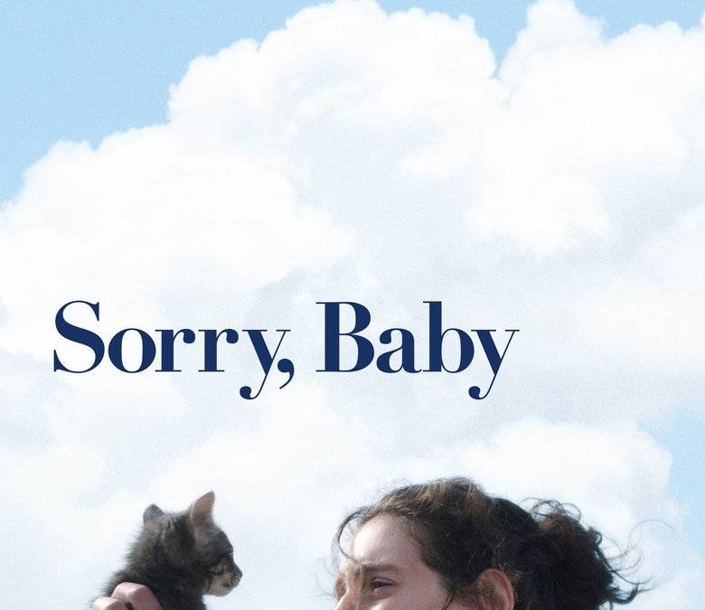 Sorry, Baby Summary, Trailer, Cast, Where to Watch and More