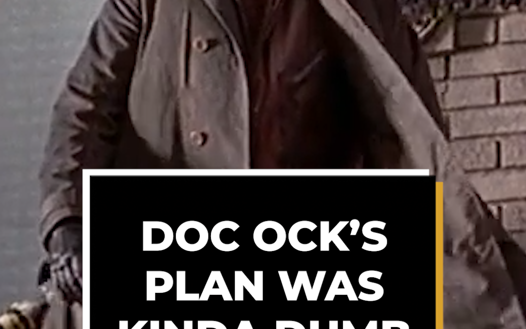 Doc Ock's Spider-Man 2 Plan Was Kinda Dumb