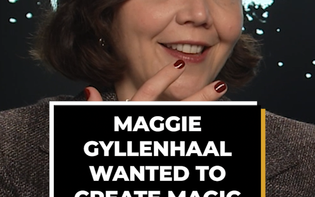 Maggie Gyllenhaal Wanted To Create Magic With The Bride!