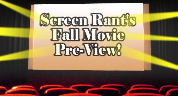 Screen Rant's 2011 Fall Movie Preview