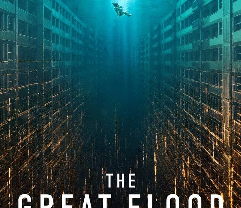 The Great Flood Summary, Trailer, Cast, Where to Watch and More