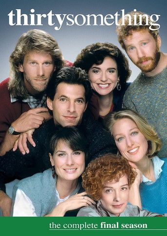 thirtysomething Summary, Trailer, Season List, Cast, Where to Watch and ...